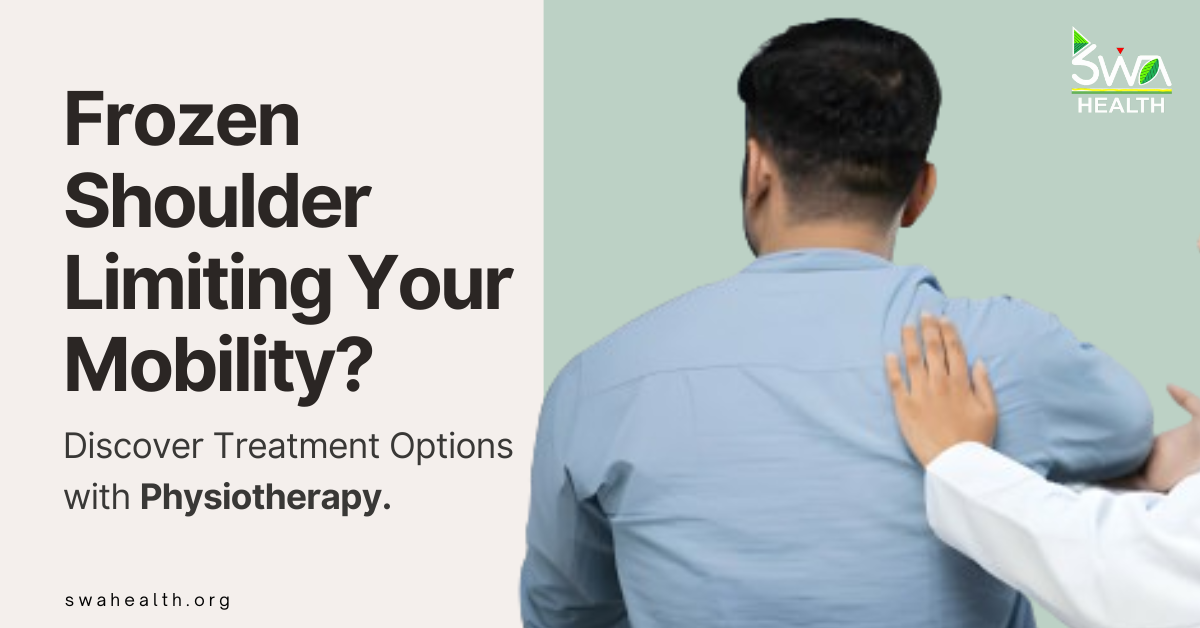 Frozen Shoulder Limiting Your Mobility? Discover best Physiotherapy ...
